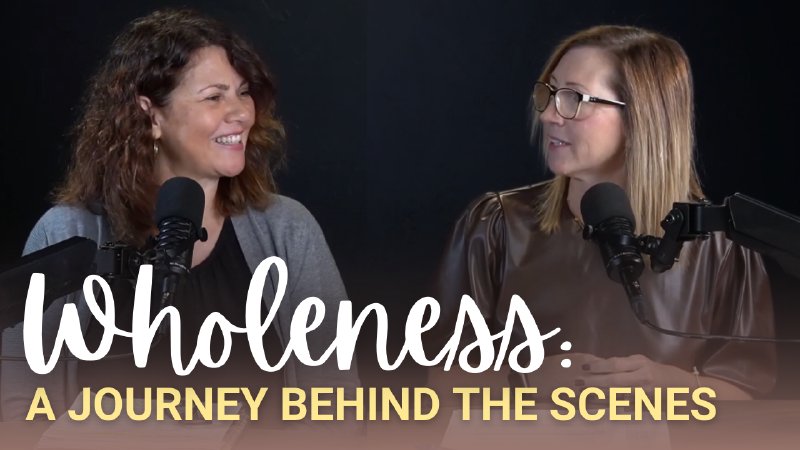 Wholeness: a Journey Behind the Scenes | Jodi Hamilton & Sonia Schaub ...