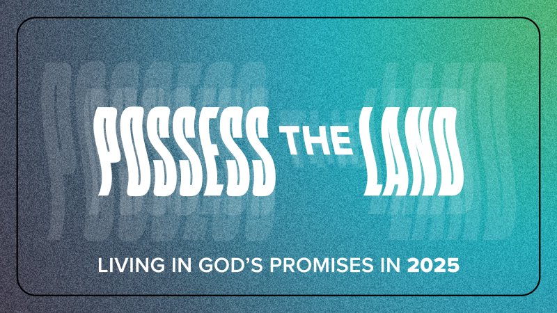 Possess The Land 10am | Faith Family Church NW