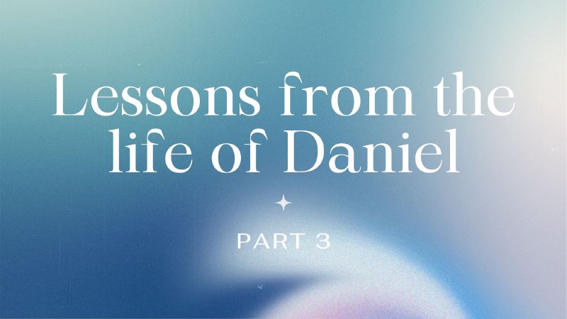 Lessons From The Life Of Daniel// prt.3 | Evangel Church - Florida
