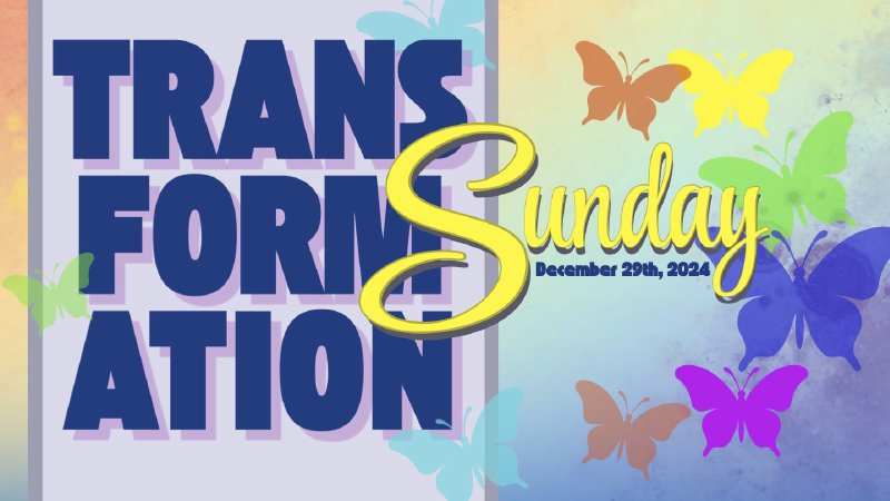 Transformation Sunday 2024 | Abundant Life Christian Fellowship