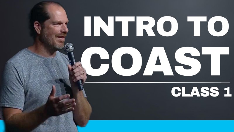 Intro to Coast | Class 1 | Pastor Joe Gil | September 20, 2023 | Coast ...