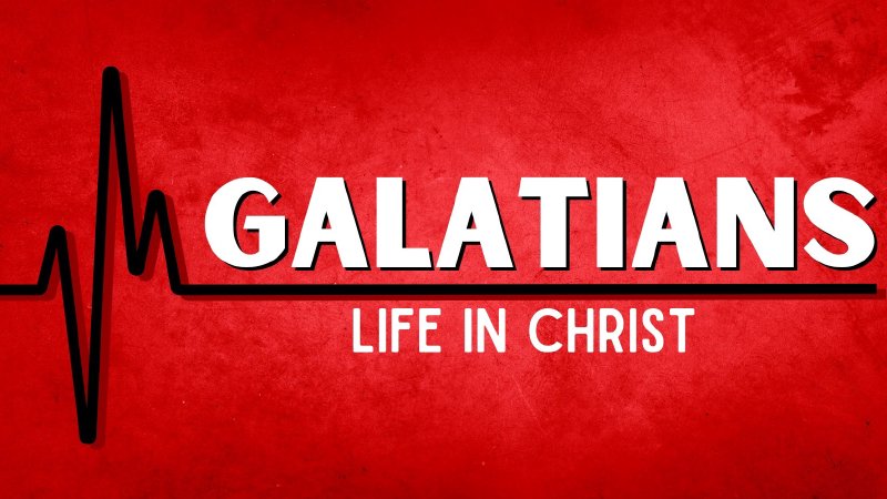 Galatians: Life in Christ | Restoration Ministries