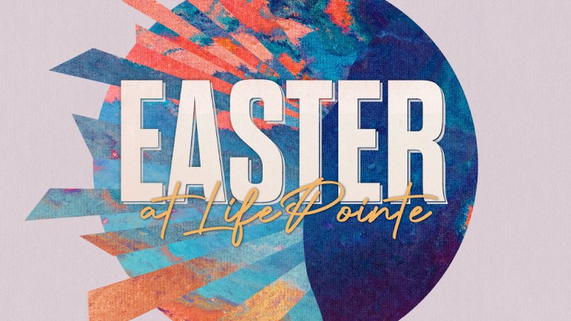 Easter Sunday 2023 (8:00 am Service) | LifePointe Christian Church - VA