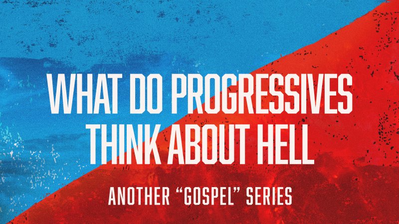 What do progressives think about hell? | Cross Brand Cowboy Church