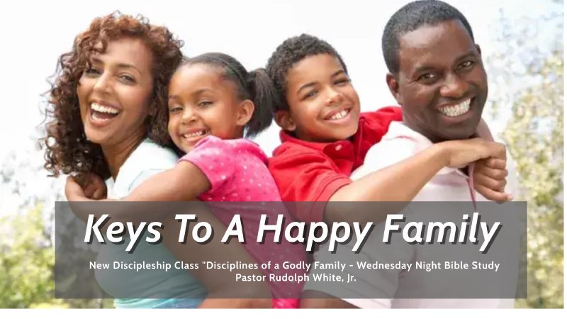 Keys to a Happy Family Discipleship Class (10/12/2022) | Christian ...