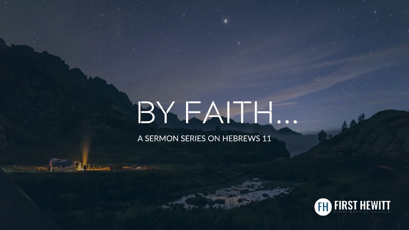 By Faith: Abraham | First Baptist Church - Hewitt