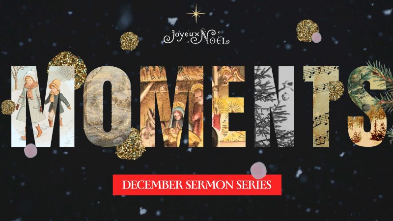 Moments: Part 2 - Making Sense of a Divine Moment | New Life Church ...