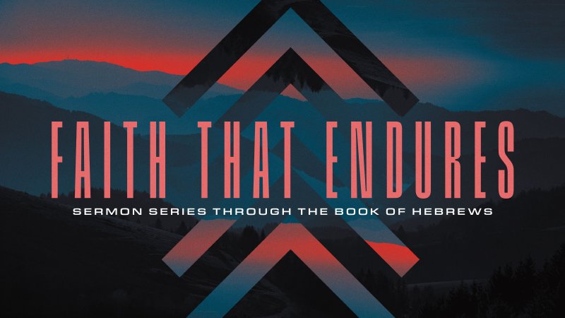 Faith That Endures: Part 10 | Hillcrest Baptist Church - MO