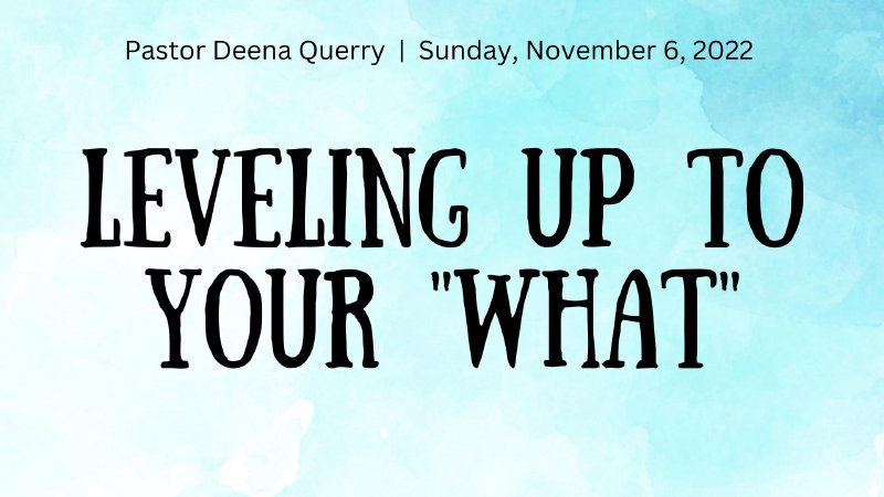 Leveling Up To Your What | Living Waters Christian Fellowship