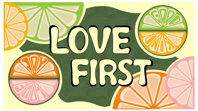 Love First | Grace Church on the Mount