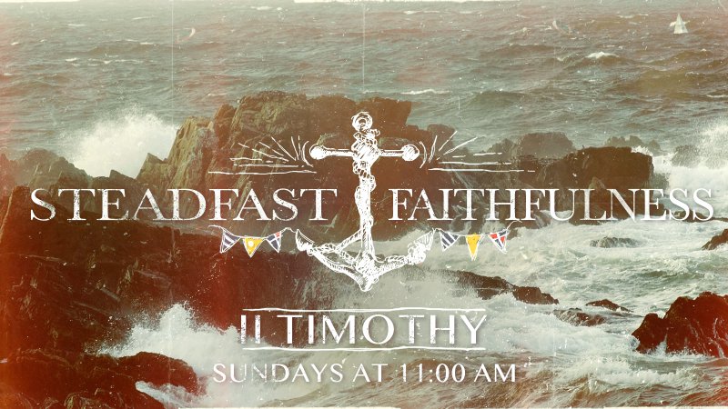 Steadfast Faithfulness | Tabernacle Baptist Church - NM