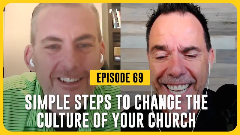 Simple Steps to Change the Culture of Your Church | SoCal Network ...