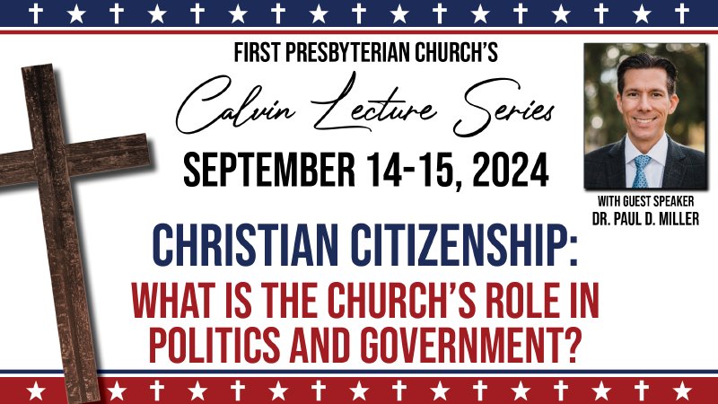 2024 Calvin Lectures | First Prez | Fayetteville, NC