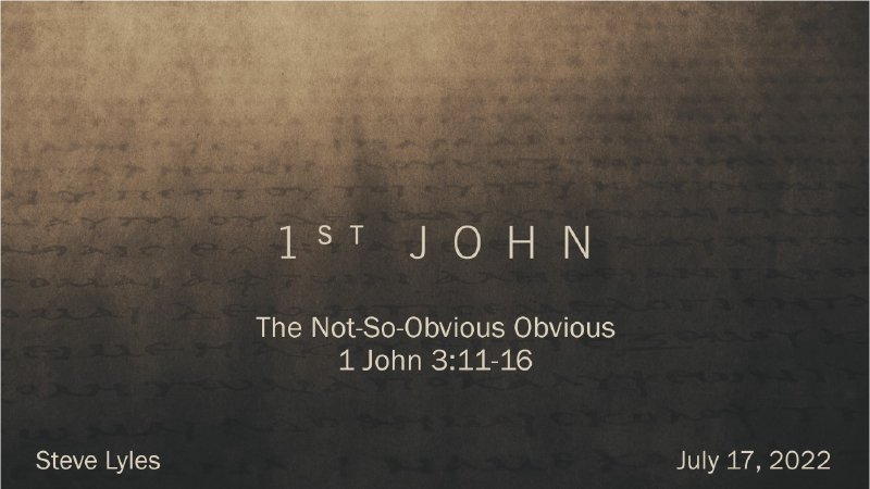 The Not-So-Obvious Obvious | Friendly Baptist Church