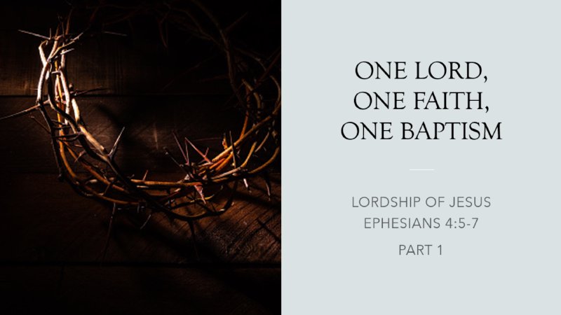 One Lord, One Faith, One Baptism | South Lake Church of Christ