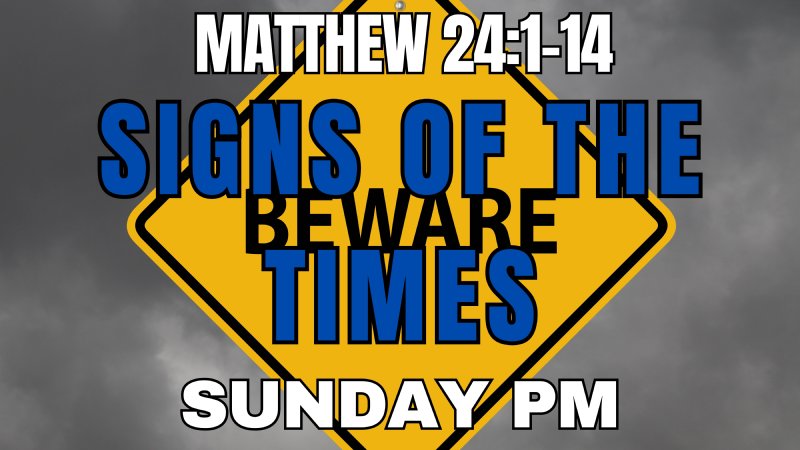 Signs Of The Times | Calvary Church | Sparta, IL