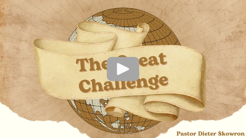 The Great Challenge | Abundant Life