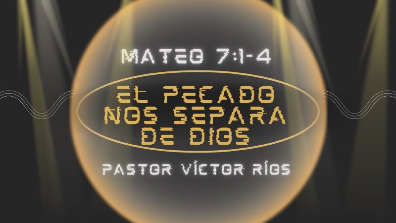 El Pecado nos Separa de Dios | ICM El Tabernaculo