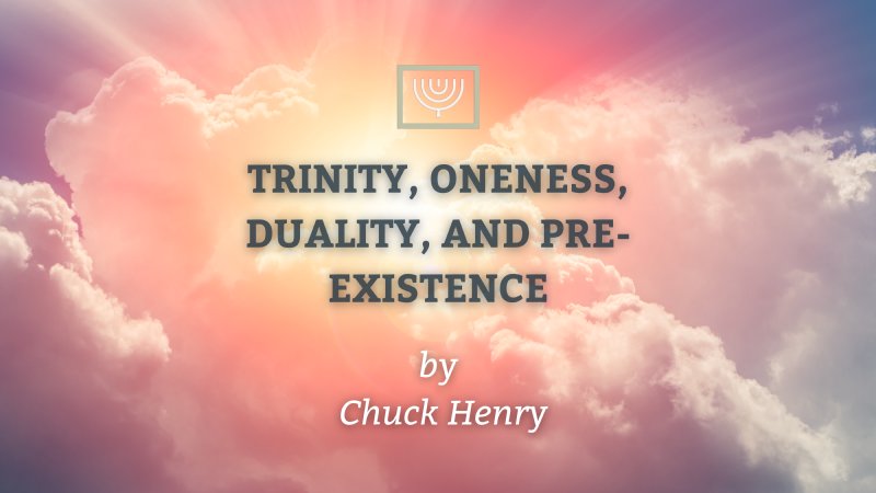 Trinity, Oneness, Duality, and Pre-existence | Assembly of Yahweh
