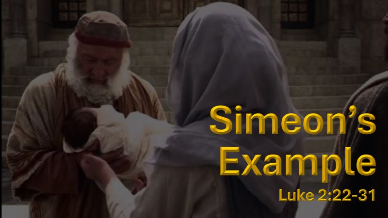 Simeon's Example | Calvary Missionary Baptist Church