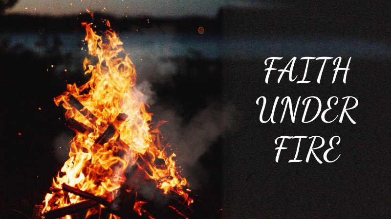 Faith Under Fire - 1 | Common Ground Christian Church