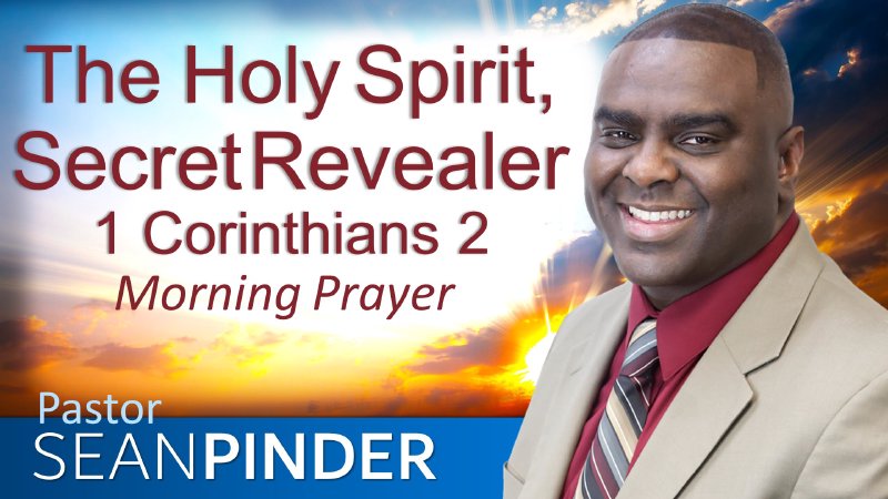 The Holy Spirit Secret Revealer | Sean Pinder Ministries