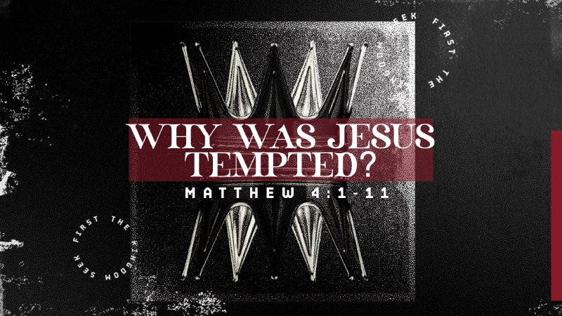 Why Was Jesus Tempted? | Christ Place Church