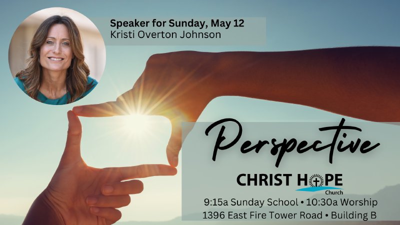 Perspective - Kristi Overton Johnson | Christ Hope Church