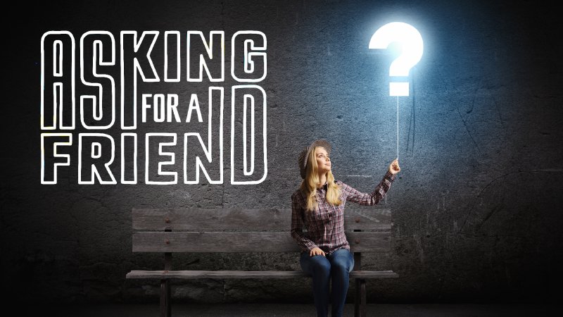 Asking for a Friend | RVCF
