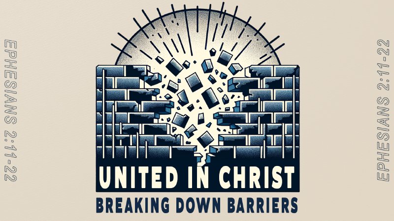 United in Christ: Breaking Down Barriers | Feather Sound Church