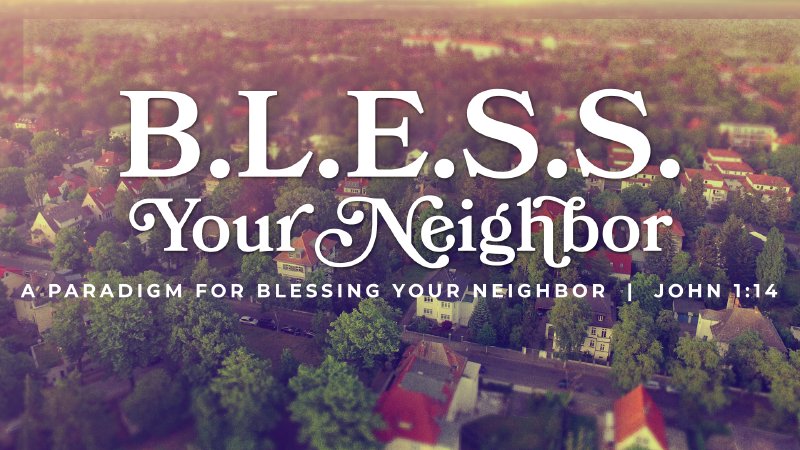 A Paradigm for Blessing Your Neighbor | First Baptist Sevierville