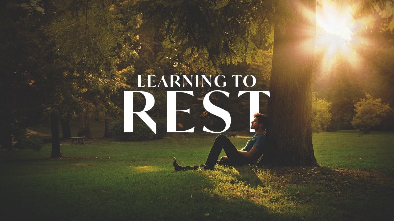 Learning to Rest | Venture Church Naples