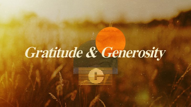 Gratitude & Generosity | Tracy Community Church