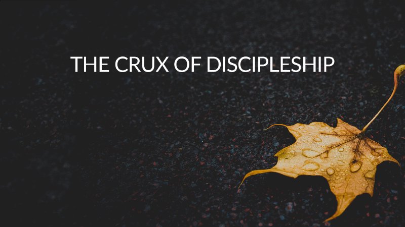 The Crux of Discipleship | Word of Life Church