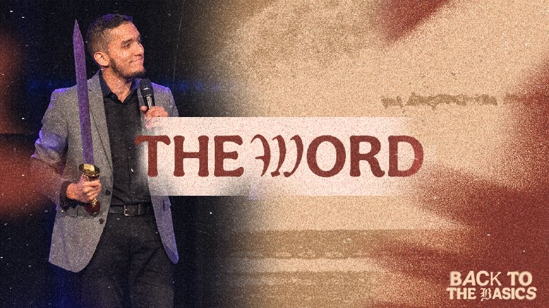 Back To The Basics - The Word | Pastor David Freire | New Life Lehigh
