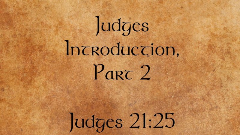 Judges Introduction Part 2 | Christ Covenant Reformed Church