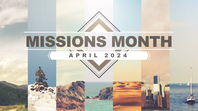 Missions Month 2024 | Tabernacle Baptist Church - NM