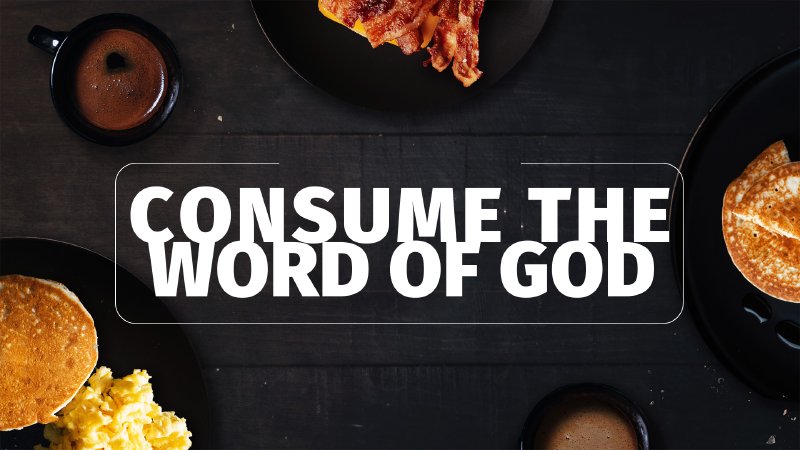 Consume The Word Of God | Oasis Community Church Muskogee