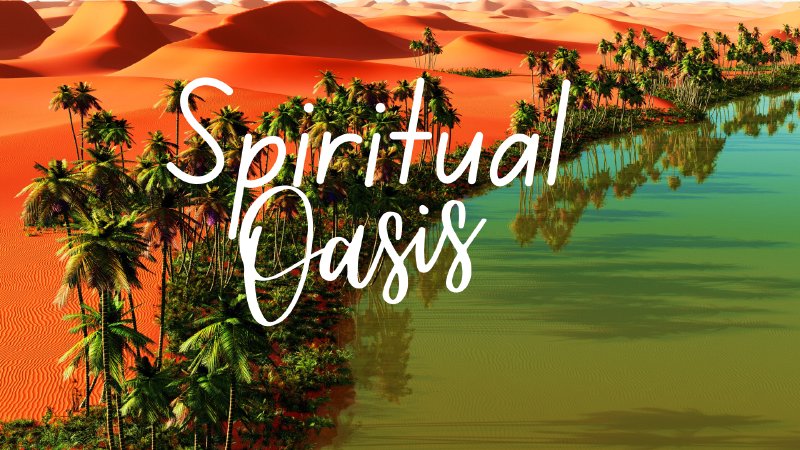 Spiritual Oasis | Oasis Community Church Muskogee