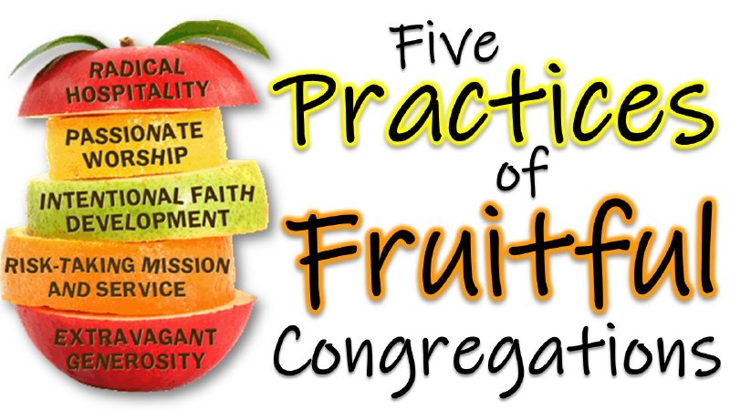 Five Practices of Fruitful Congregations Week 4 | Pekin First United ...