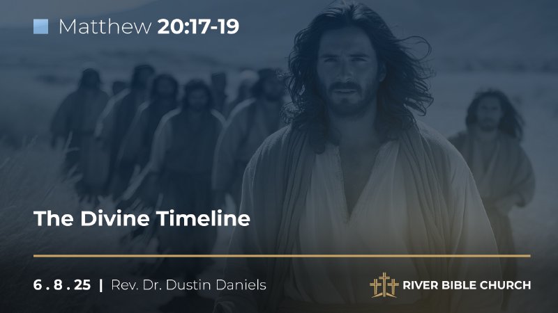 The Divine Timeline | River Bible Church