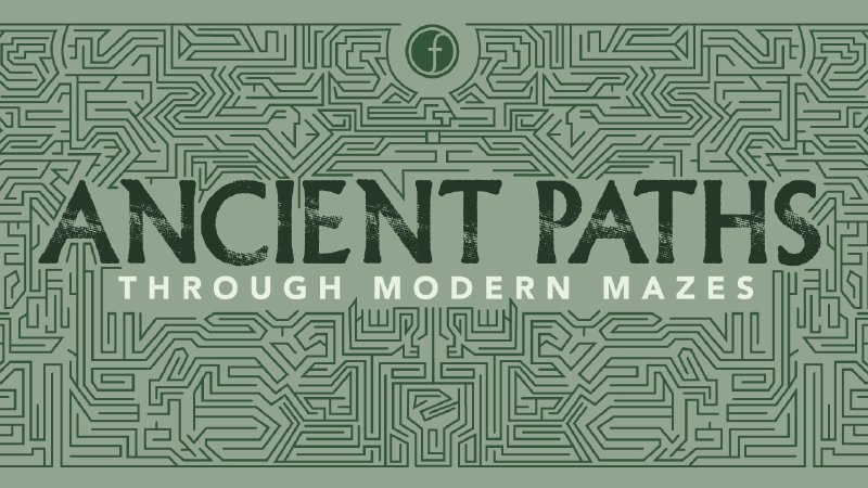 Ancient Paths | Fellowship Bible Church - TN