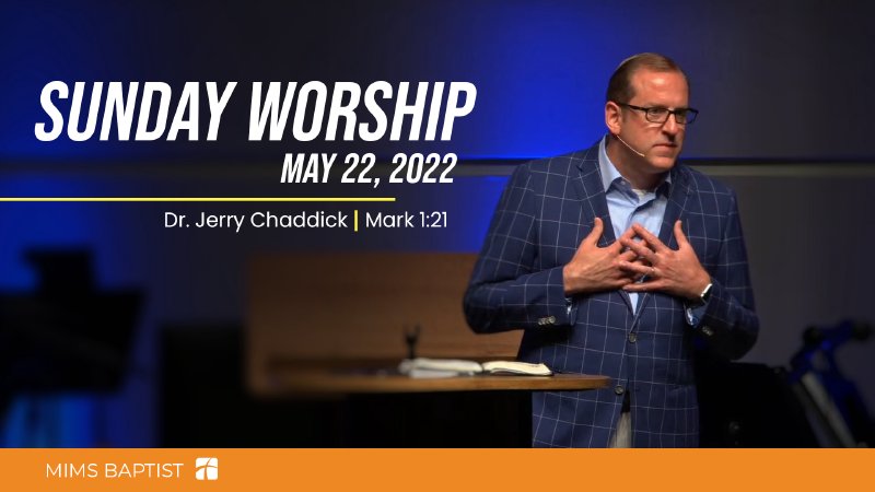 Sunday Worship | 05-22-2022 | Mims Baptist Church