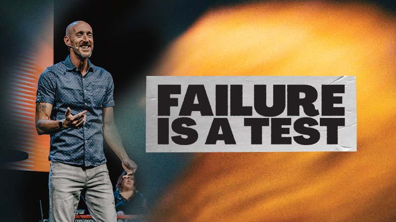 Failure is a Test | C3 Church