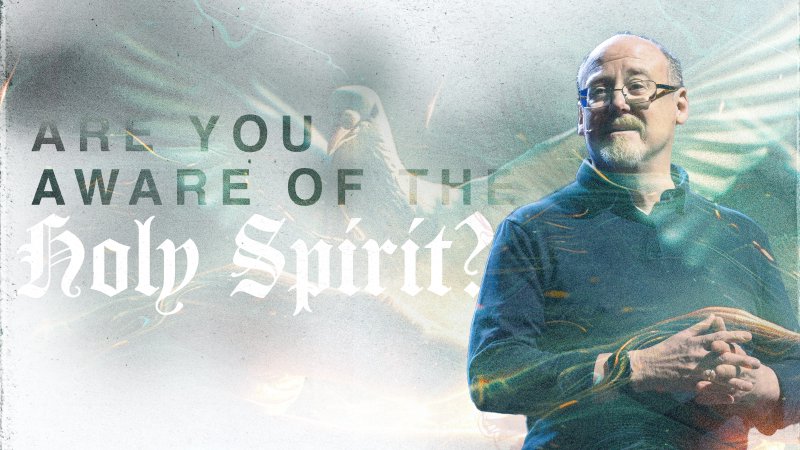 Are You Aware Of The Holy Spirit? | Chestnut Ridge Church
