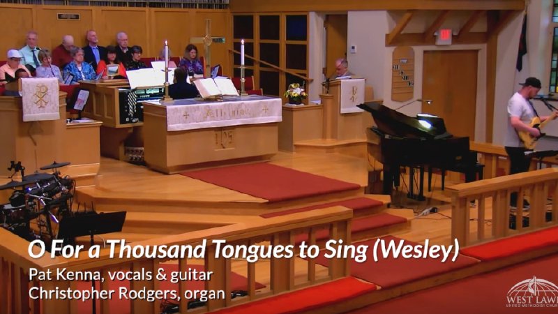 O For a Thousand Tongues to Sing | West Lawn United Methodist Church