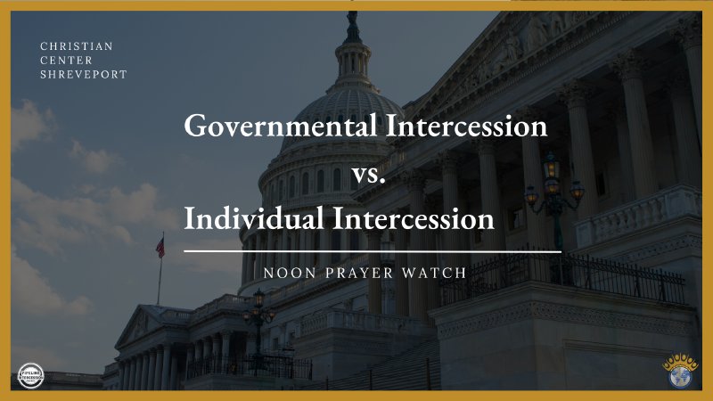 Governmental Intercession vs Individual Intercession With Todd Trahan ...