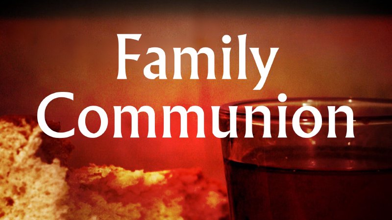 Family Communion | First Baptist Sevierville