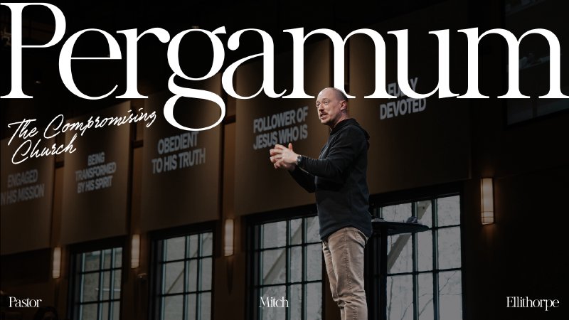 Pergamum: The Compromising Church | Lake City Church