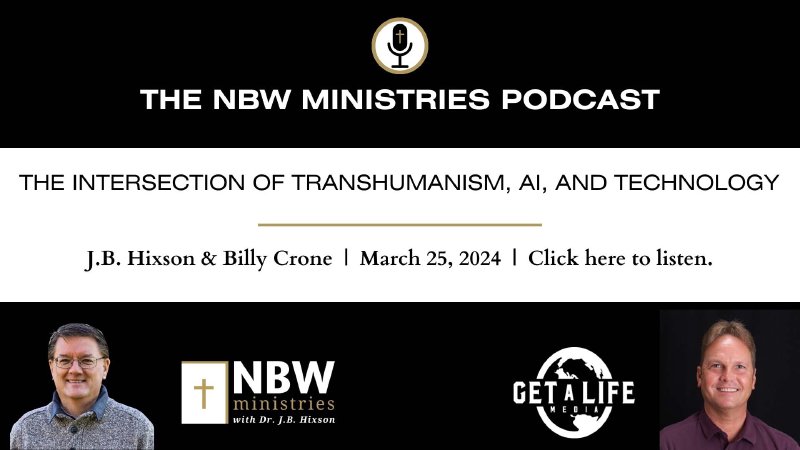 871. The Intersection of Transhumanism, AI, and Technology | NBW Ministries